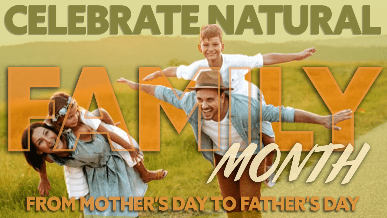 NATURAL FAMILY MONTH 2024 - Liberty Action Network